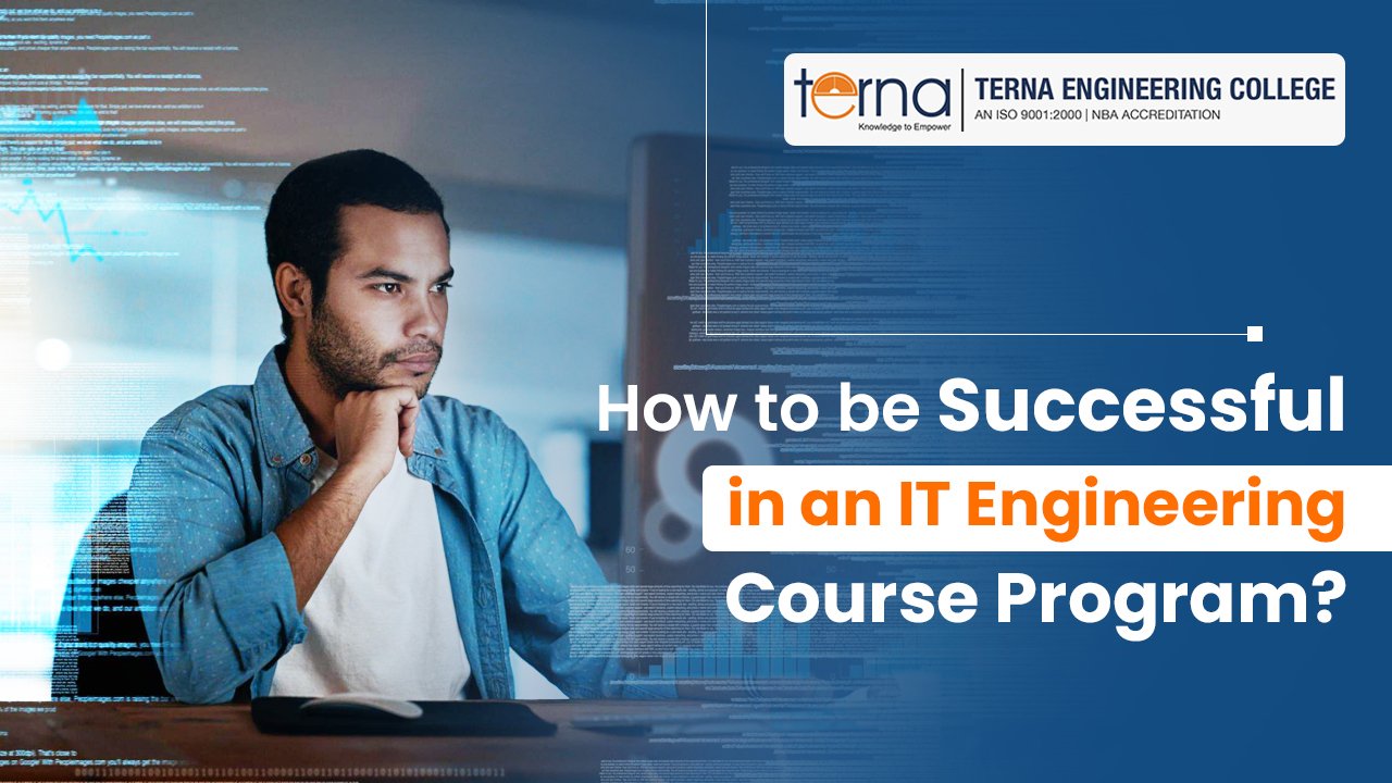 How to be Successful in an IT Engineering Course Program?